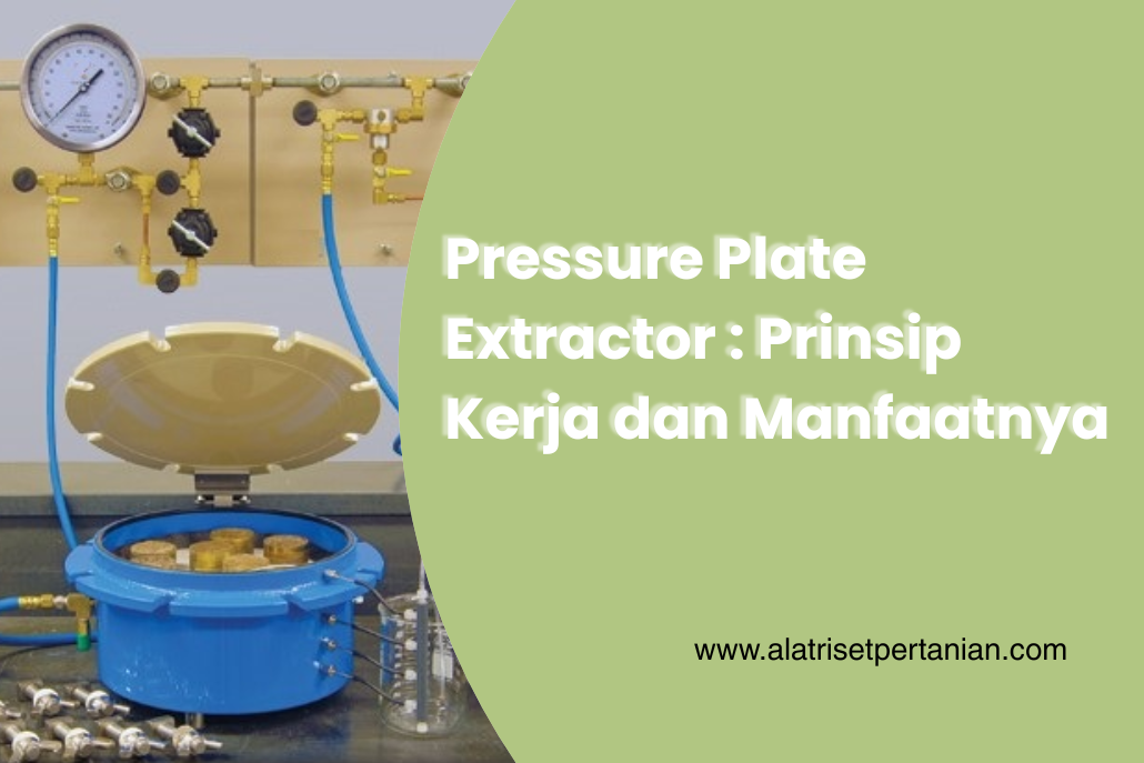 Pressure Plate Extractor : Prinsip Kerja dan Manfaatnya